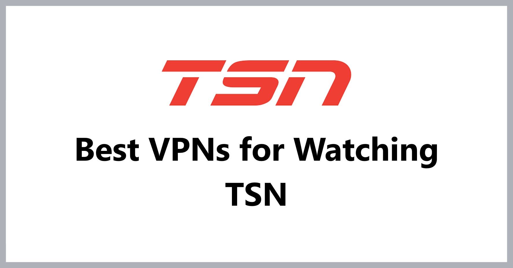 Best VPN for Watching TSN in Japan (Tested in Japan: Tokyo & Osaka ...
